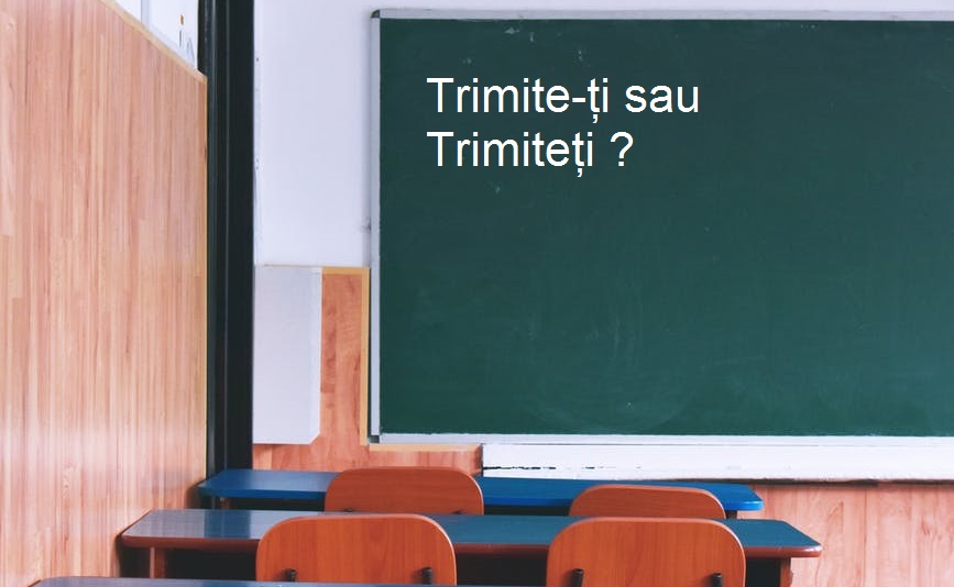 Cum este corect gramatical „trimiteți” sau „trimite-ți”?